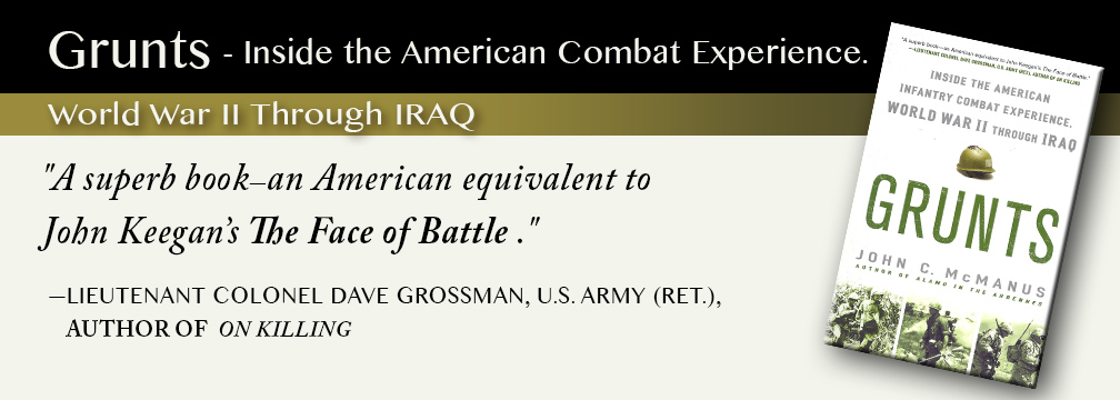 Grunts: Grunts: Inside the American Infantry Combat Experience, World ...
